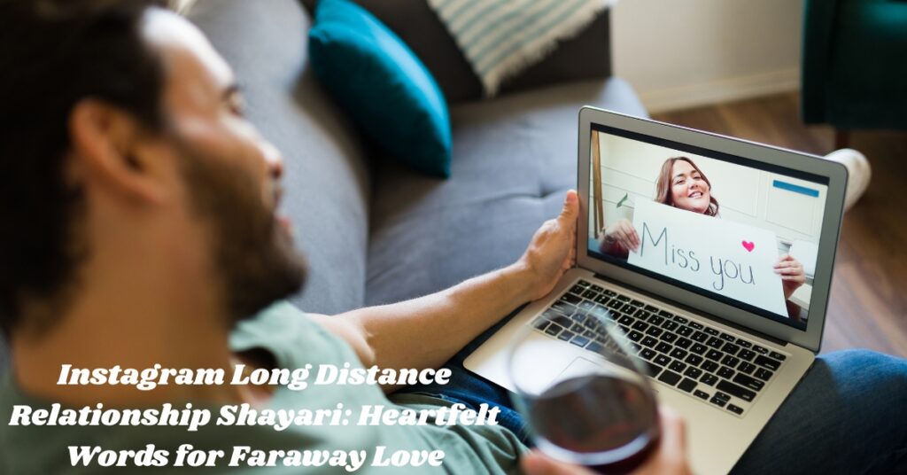 Instagram Long Distance Relationship Shayari: Heartfelt Words for ...